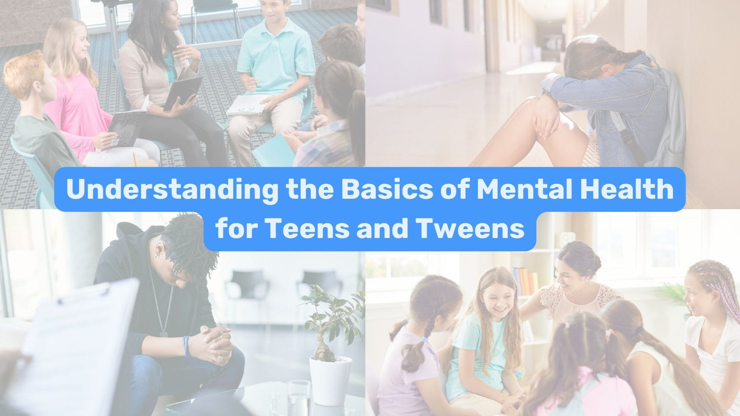 Understanding the Basics of Mental Health for Teens and Tweens – Puberry